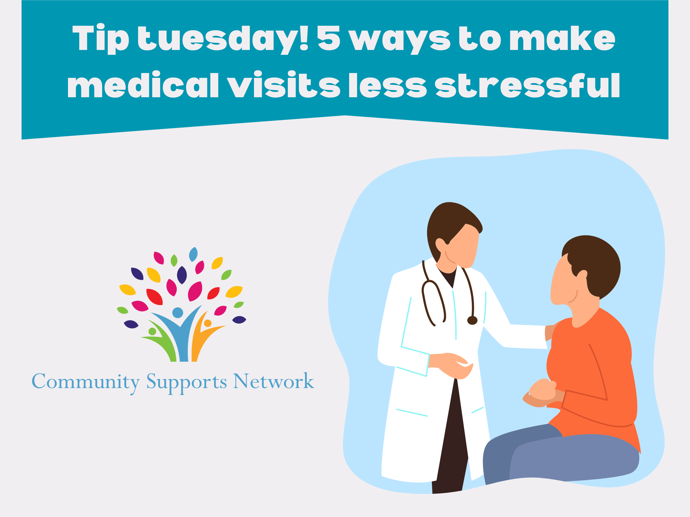 Tip Tuesday: 5 Ways to Make Medical Visits Less Stressful - YourCSN